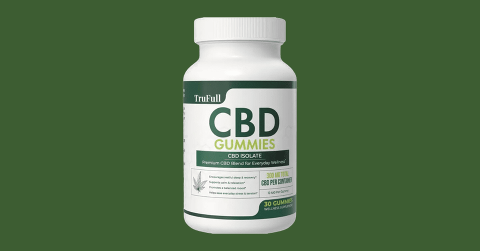 TruFull CBD Reviews 2026| Scam or Legit? Discover the Truth